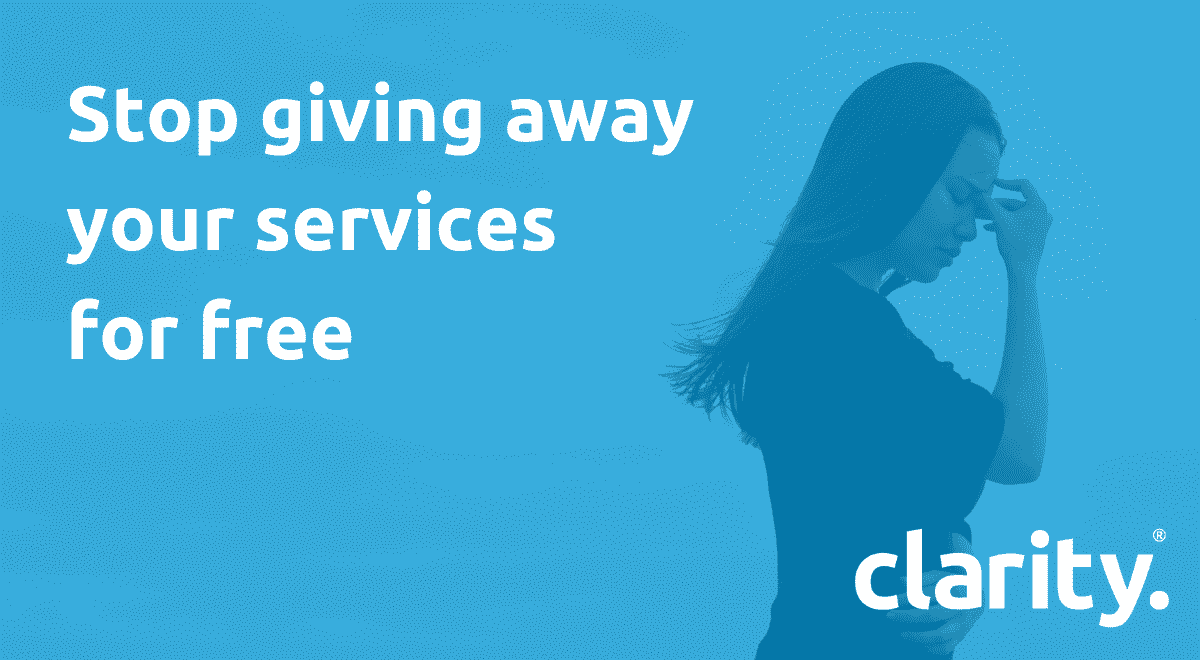 Accountants Should Stop Giving Away Services for Free - Clarity. Accountants Should Stop Giving Away Services for Free - Clarity.